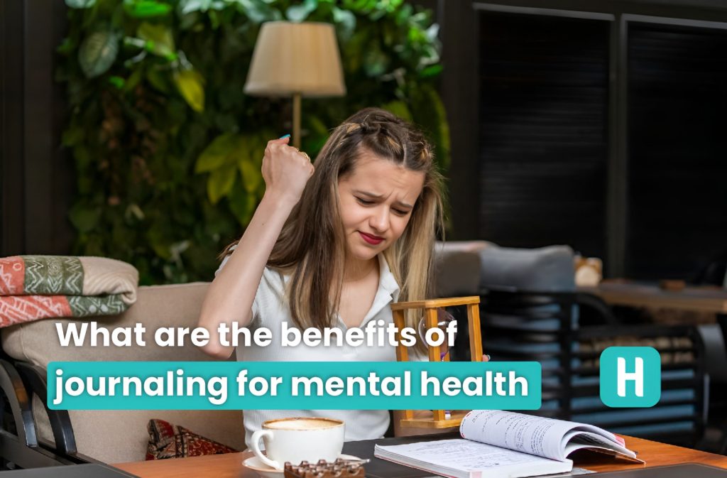 What Are The Benefits Of Journaling For Mental Health