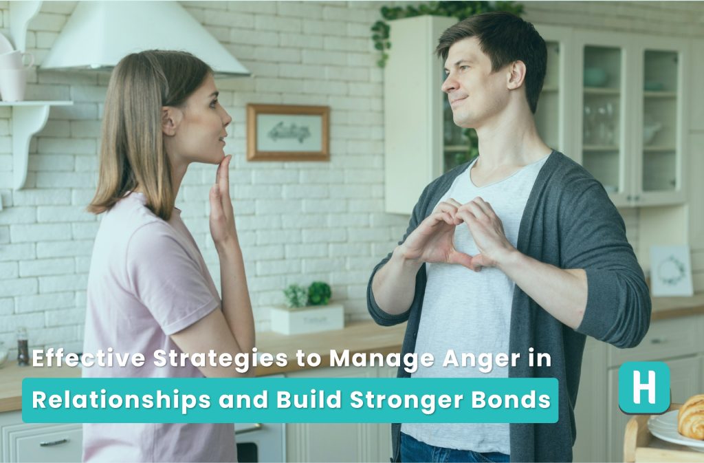 Effective Strategies to Manage Anger in Relationships